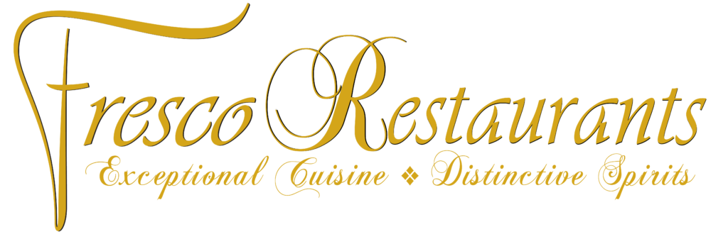 Fresco Restaurants – Exquisite Cuisine, Distinctive Spirits